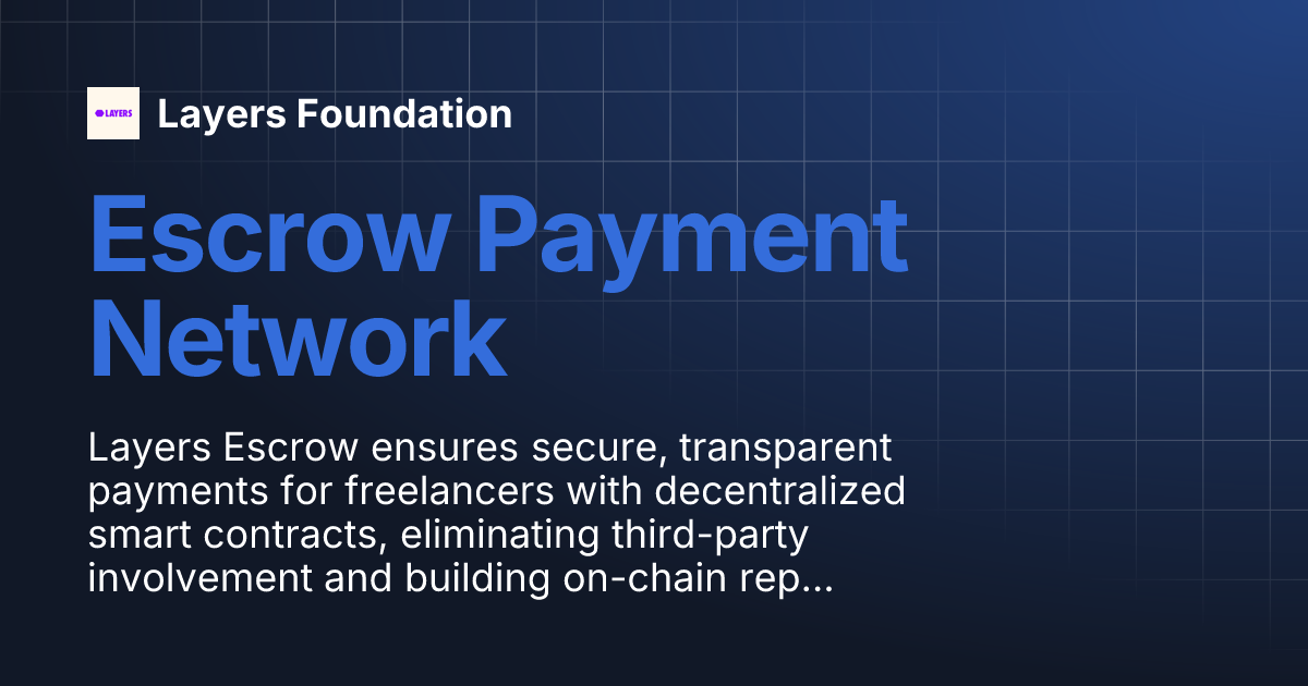 Escrow Payment Network | Layers Foundation